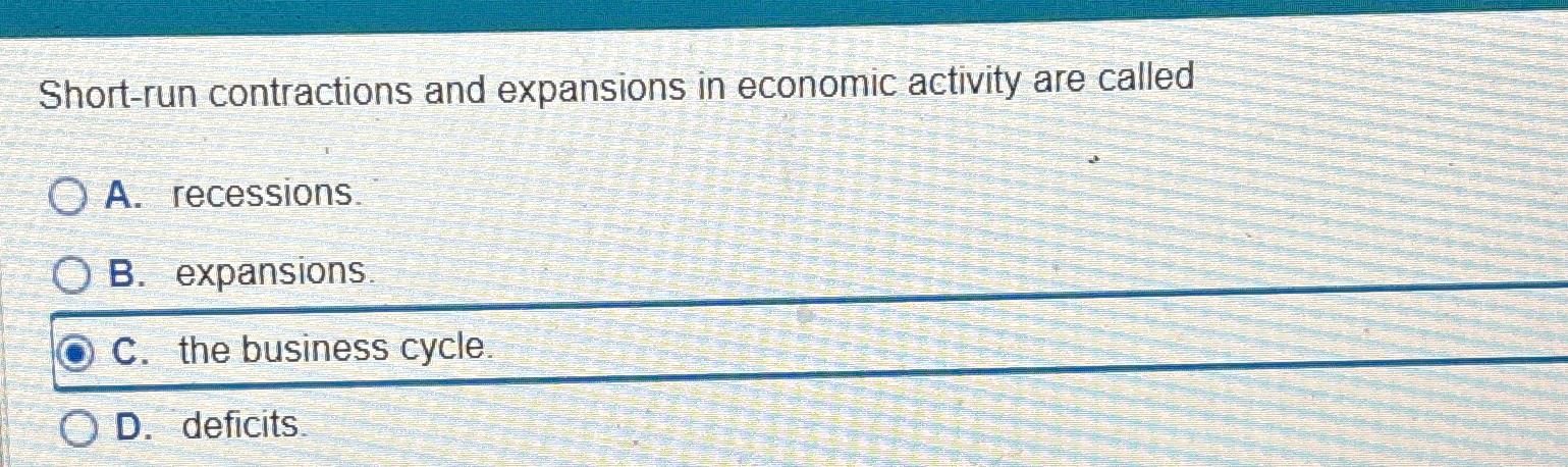 Solved Short-run contractions and expansions in economic | Chegg.com