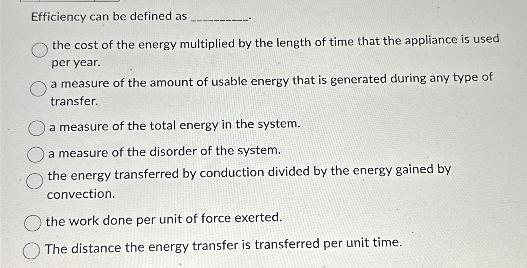 Solved Efficiency can be defined as the cost of the energy | Chegg.com