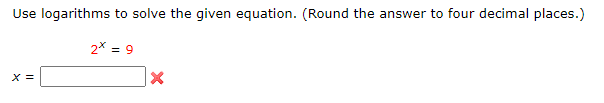 Solved Use logarithms to solve the given equation. (Round | Chegg.com