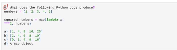 Solved Q) What does the enumerate function in Python do? a) | Chegg.com