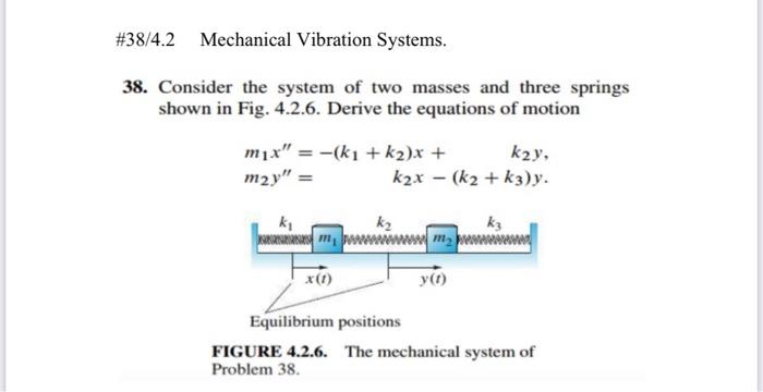 Solved 38. Consider the system of two masses and three | Chegg.com