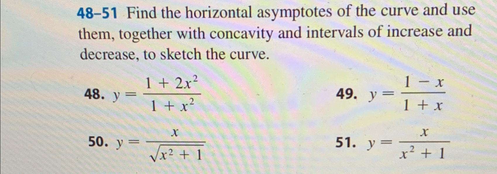 Solved 48-51 ﻿Find the horizontal asymptotes of the curve | Chegg.com