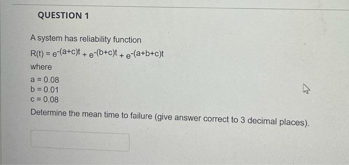 Solved A system has reliability function | Chegg.com