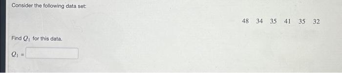 Solved Consider the following data set: Find Q1 for this | Chegg.com