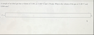 Solved A sample of an ideal gas has a volume of 3.30 ﻿L at | Chegg.com