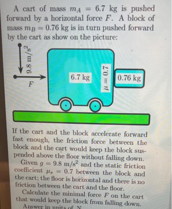 Solved A cart of mass mA=6.7 kg is pushed forward by a | Chegg.com