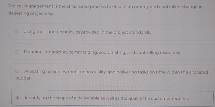 Solved Project management is the structured process to | Chegg.com