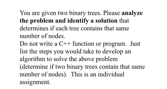 Solved You Are Given Two Binary Trees Please Analyze The 