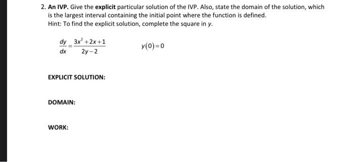 Solved 2. An IVP. Give the explicit particular solution of | Chegg.com