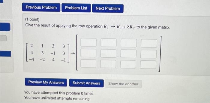 Solved (1 point) Give the result of applying the row | Chegg.com