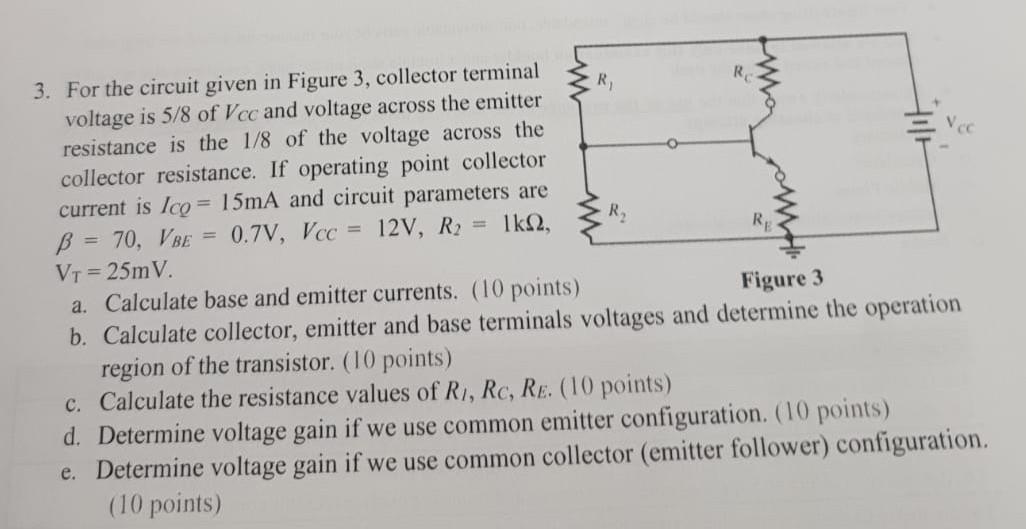 Solved 3. For the circuit given in Figure 3, collector | Chegg.com