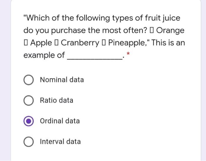 Solved "Which of the following types of fruit juice do you | Chegg.com