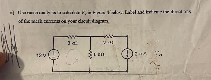 Solved c) Use mesh analysis to calculate Vo in Figure 4 | Chegg.com