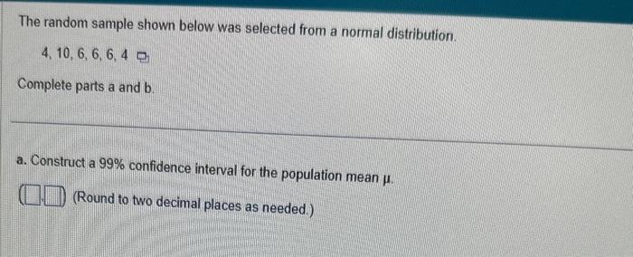 Solved The random sample shown below was selected from a | Chegg.com