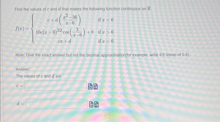 Solved Find the values of c and d that makes the following | Chegg.com