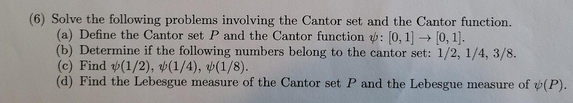 Solved (6) Solve the following problems involving the Cantor | Chegg.com