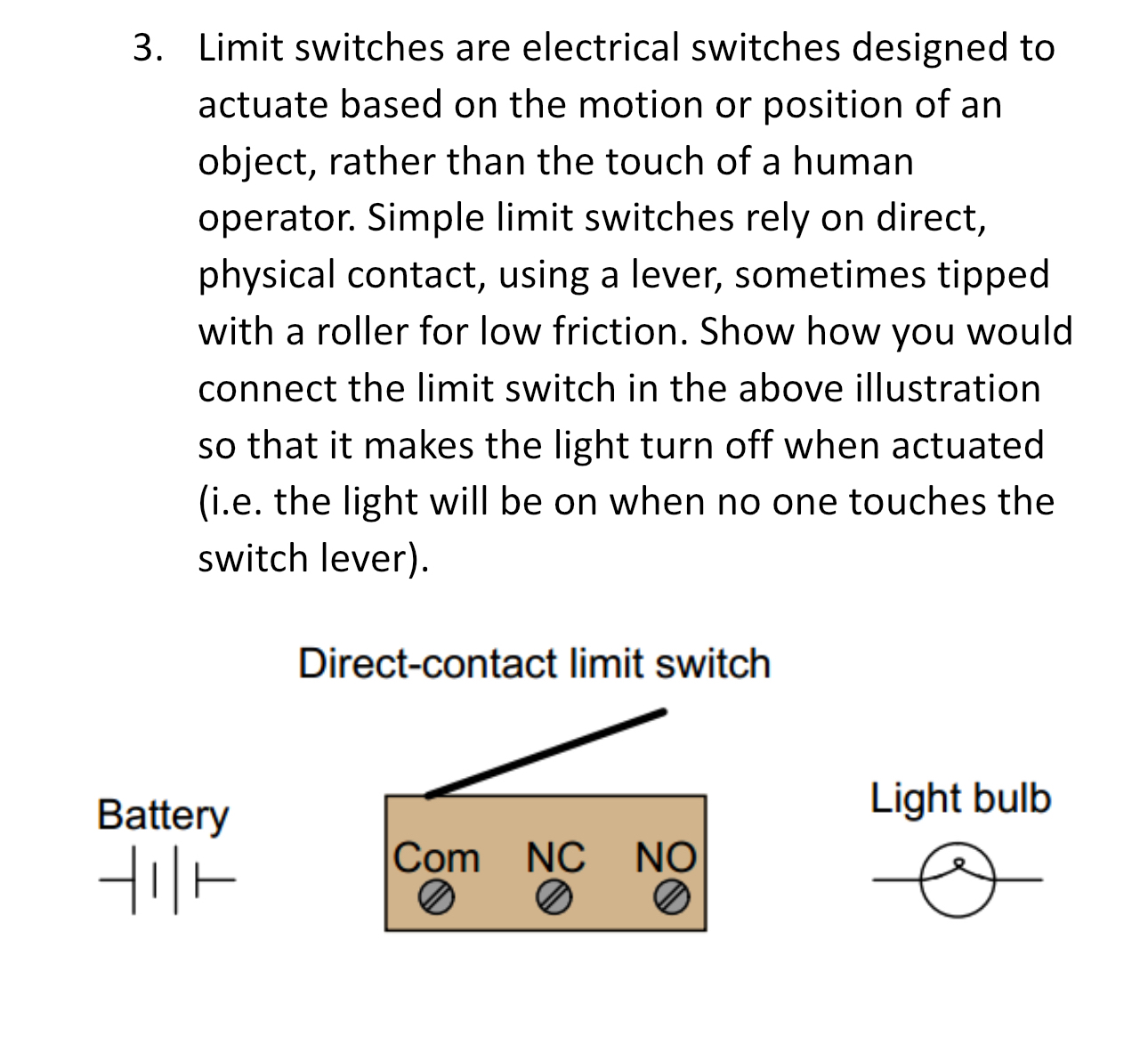 Solved Limit switches are electrical switches designed to | Chegg.com