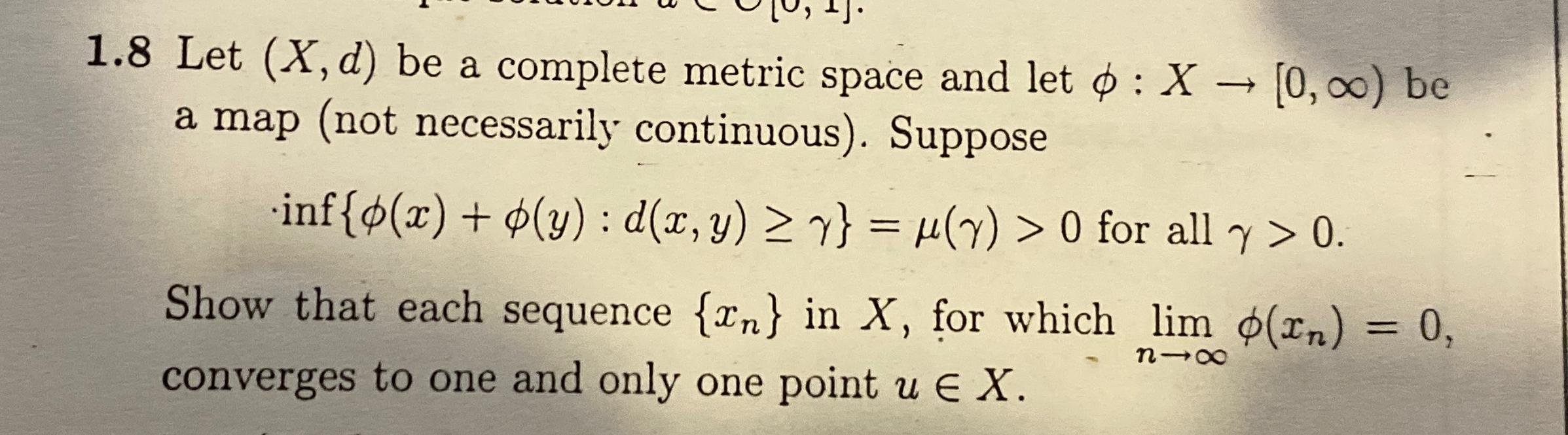 Solved 1.8 ﻿Let (x,d) ﻿be a complete metric space and let | Chegg.com