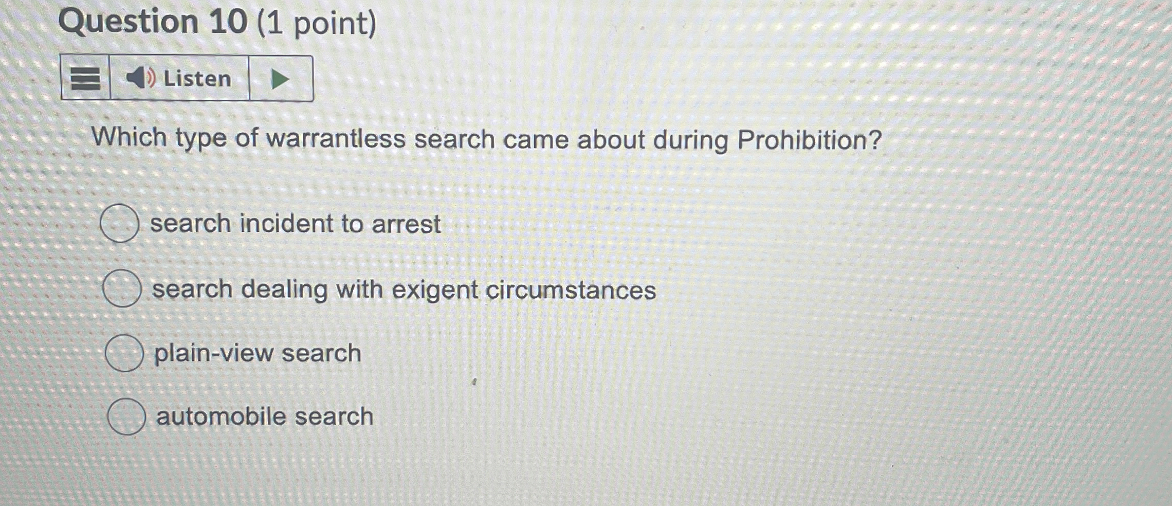 Solved Question 10 (1 ﻿point)ListenWhich type of warrantless | Chegg.com