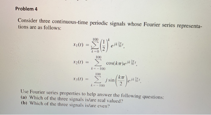 Solved Problem 4 Consider three continuous-time periodic | Chegg.com