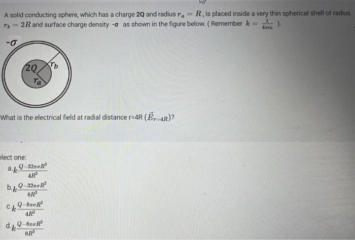 Solved A solid conducting sphere, which has a charge 2Q and | Chegg.com