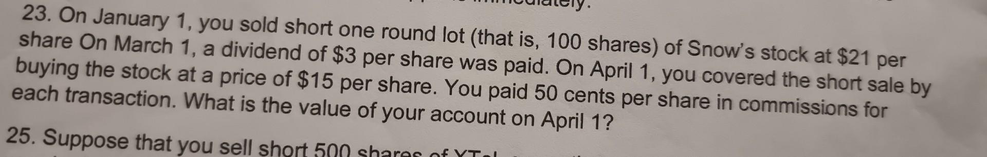 Solved 23. On January 1, you sold short one round lot (that | Chegg.com