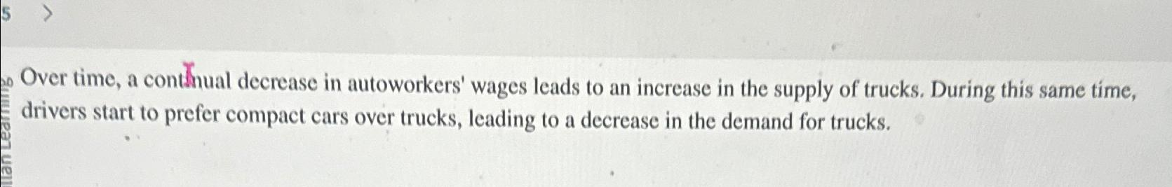 Solved Over time, a conthual decrease in autoworkers' wages | Chegg.com
