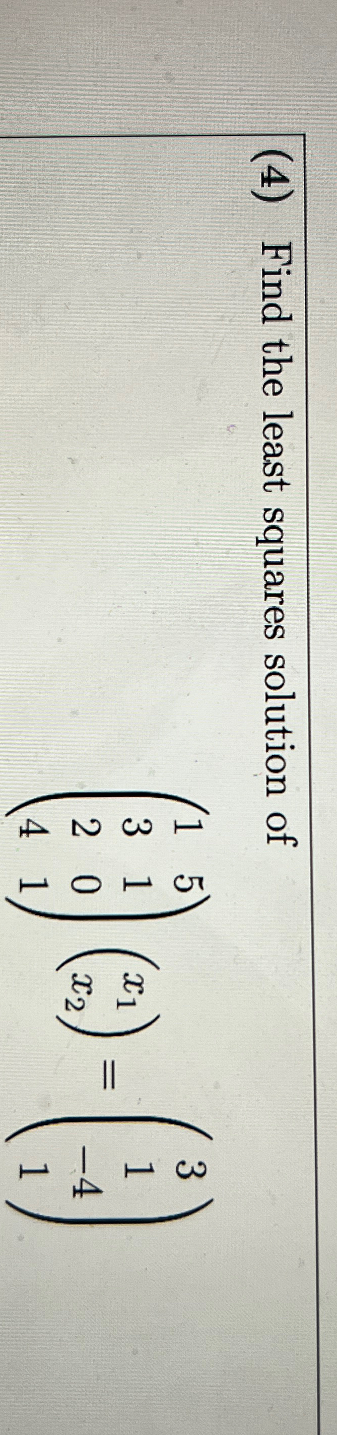 Solved (4) ﻿Find the least squares solution | Chegg.com