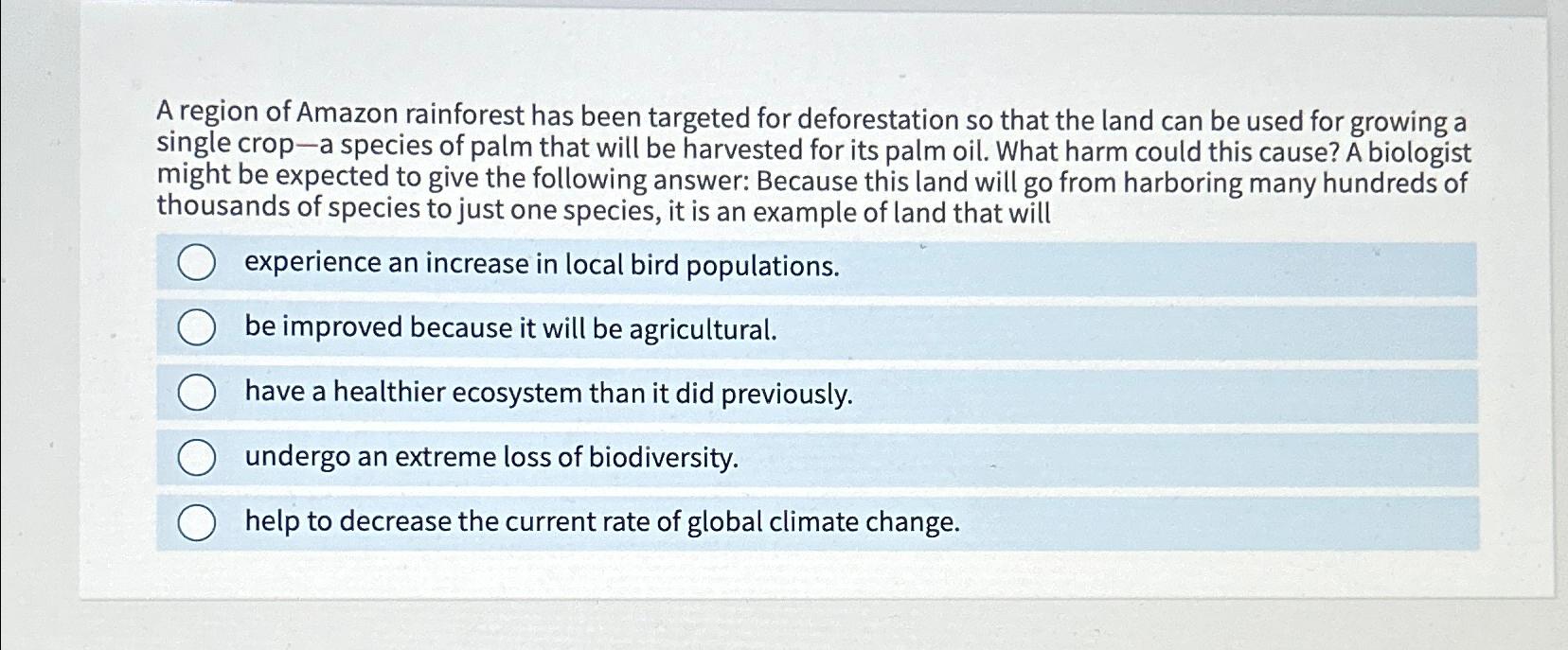 Solved A region of Amazon rainforest has been targeted for | Chegg.com
