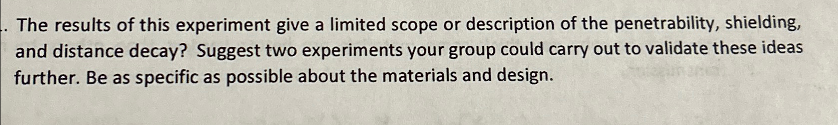 Solved The results of this experiment give a limited scope | Chegg.com