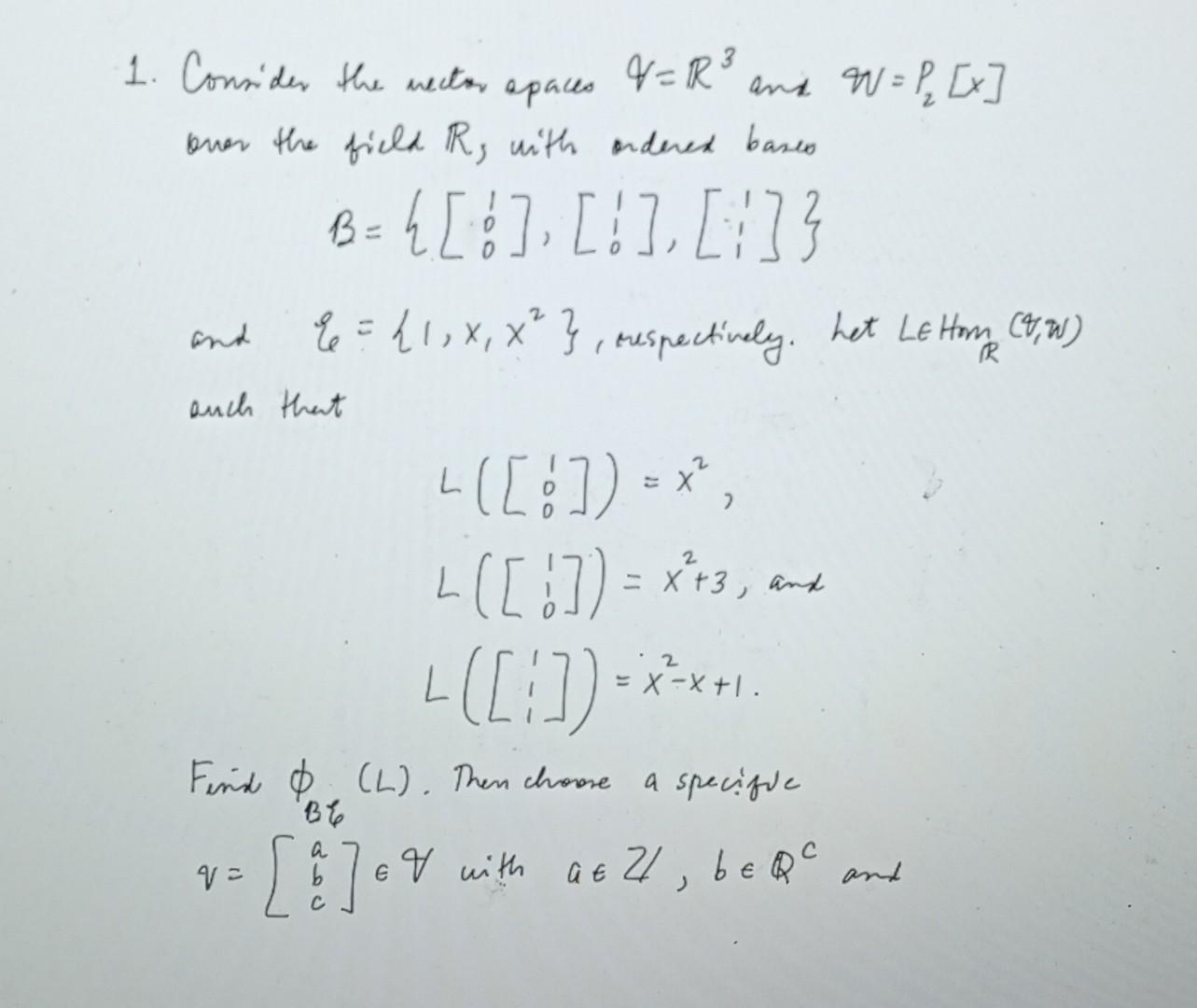 1. Connider the nector epaces W=R3 and &=P2[x] oner | Chegg.com