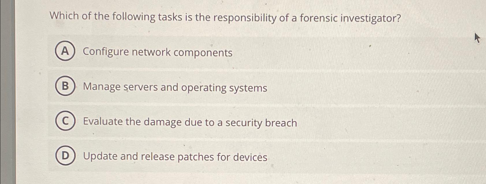 Solved Which of the following tasks is the responsibility of | Chegg.com