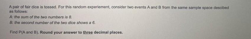 Solved A pair of fair dice is tossed. For this random | Chegg.com