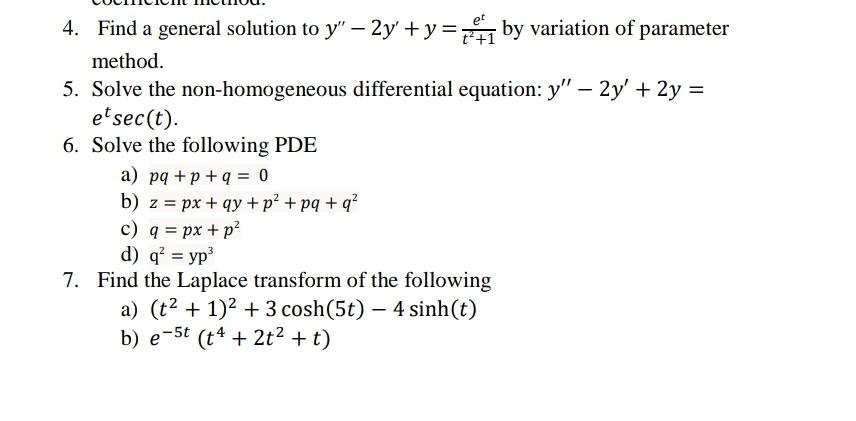 Solved 4. Find a general solution to y" - 2y + y = by | Chegg.com