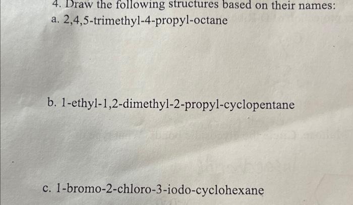 Solved 4. Draw the following structures based on their | Chegg.com