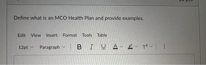 Solved Define what is an MCO Health Plan and provide | Chegg.com