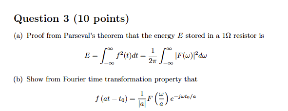 Solved Question 3 (10 ﻿points) (a) ﻿Proof from Parseval's | Chegg.com