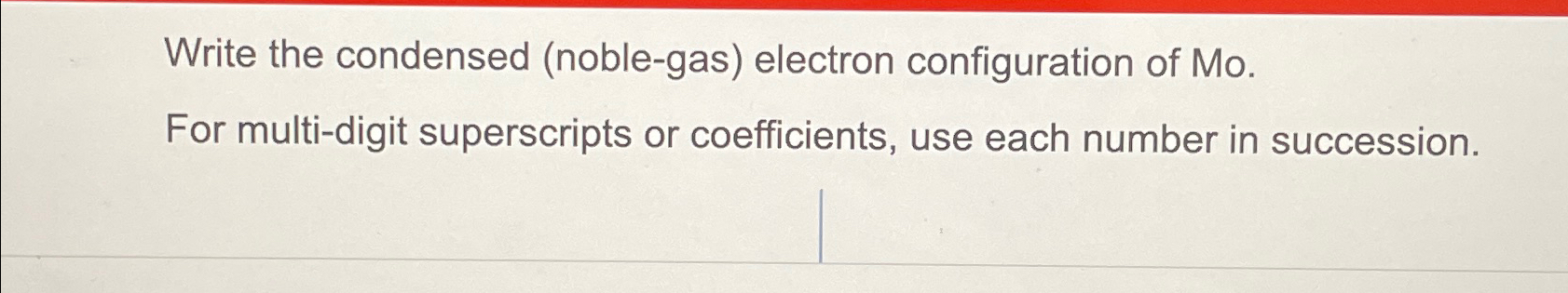 Solved Write The Condensed Noble Gas ﻿electron