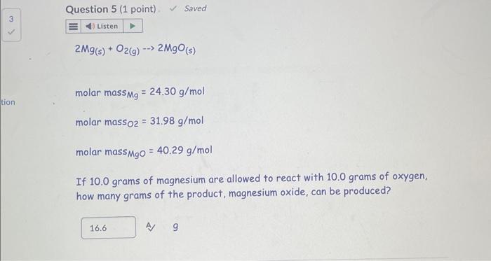 Solved Question 5 ( 1 point) Saved 2Mg(s)+O2(g)→2MgO(s) | Chegg.com