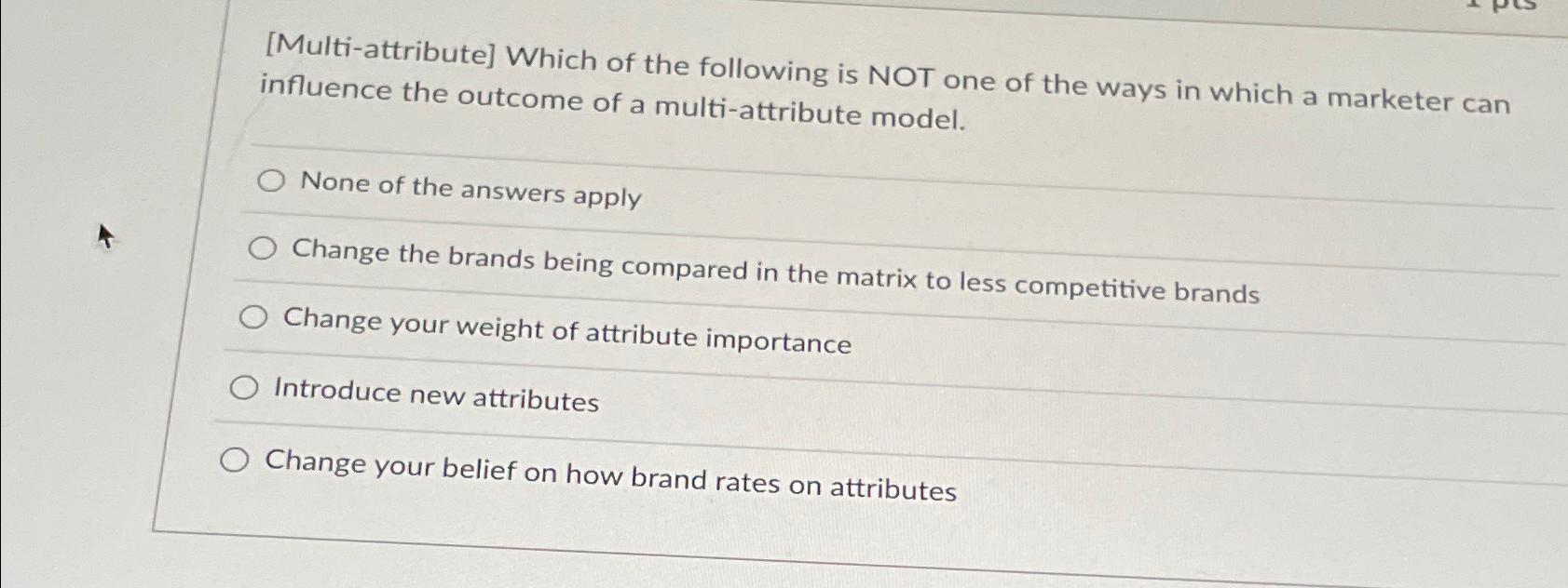 Solved [Multi-attribute] ﻿Which of the following is NOT one | Chegg.com