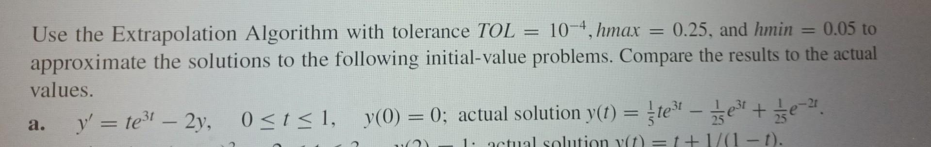 Solved Use the Extrapolation Algorithm with tolerance | Chegg.com