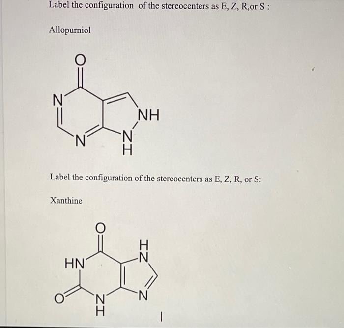 Solved Label the configuration of the stereocenters as E, Z, | Chegg.com