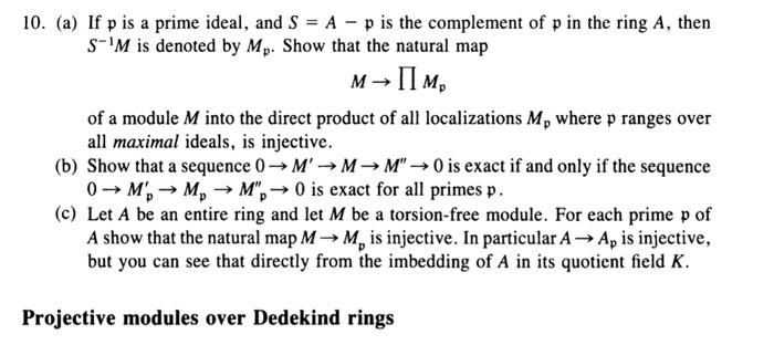 Solved 10. (a) If p is a prime ideal, and S = A - p is the | Chegg.com