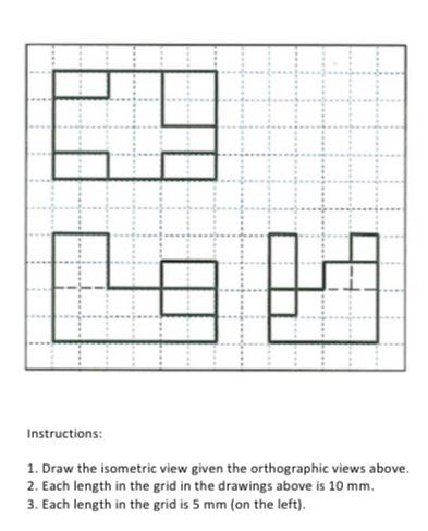Solved Instructions: 1. Draw the isometric view given the | Chegg.com