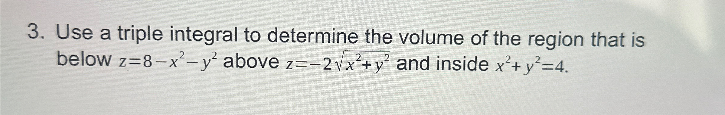 Solved Use a triple integral to determine the volume of the | Chegg.com