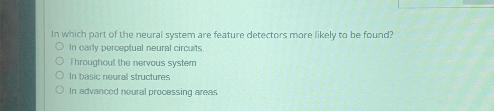 Solved In which part of the neural system are feature | Chegg.com