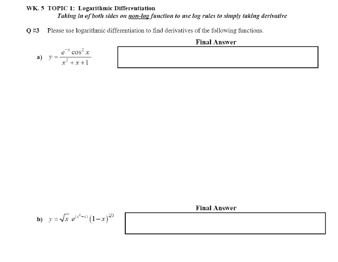 Solved WK. 5 ﻿TOPIC 1: Logarithmic DifferentiationTaking in | Chegg.com