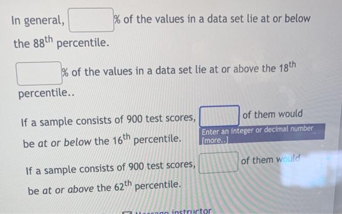 Solved In general, % of the values in a data set lie at or | Chegg.com