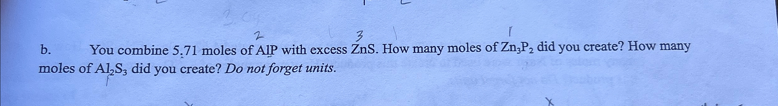 Solved b. ﻿You combine 5.71 ﻿moles of AlP with excess ZnS. | Chegg.com