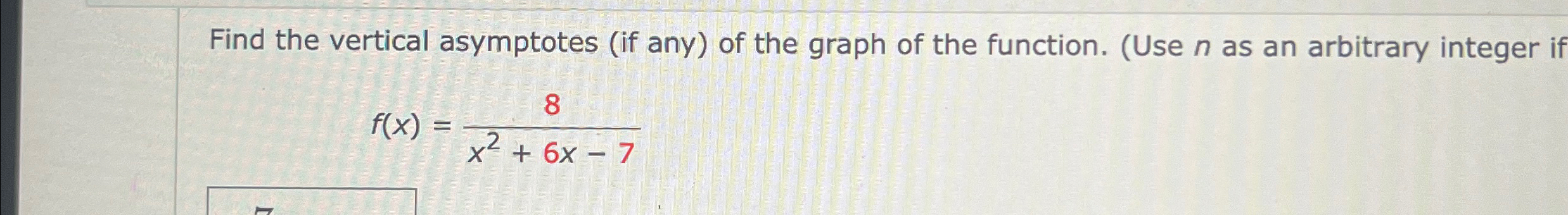 Solved Find the vertical asymptotes (if any) ﻿of the graph | Chegg.com